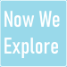 Now We Explore | Always discovering new places. Always seeking new ...